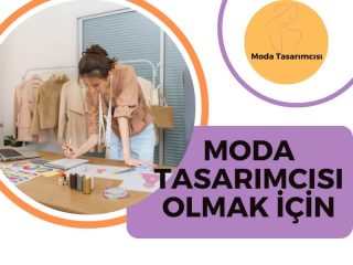 Moda Tasarımcısında Olması Gereken Nitelikler ve Beceriler