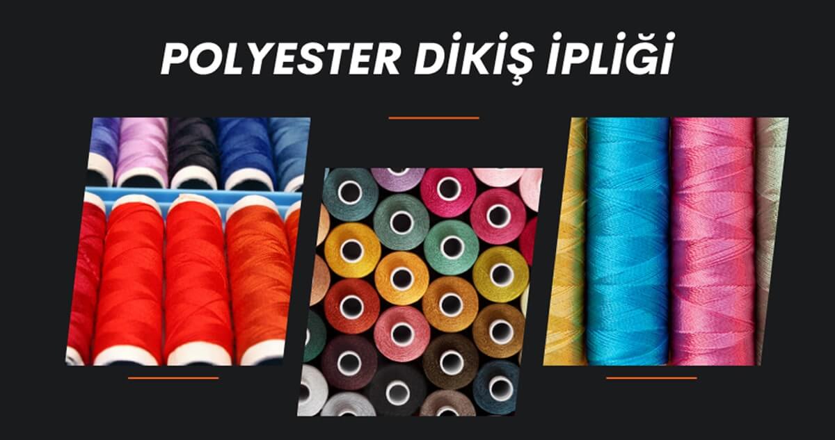Polyester İplik | Polyester İpliği Nedir? | Polyester Dikiş İpliği ve ...